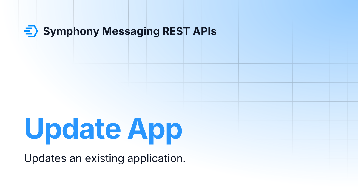Update App | Symphony Messaging REST APIs