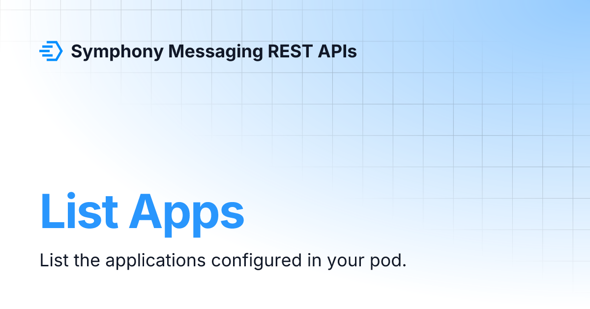 List Apps | Symphony Messaging REST APIs