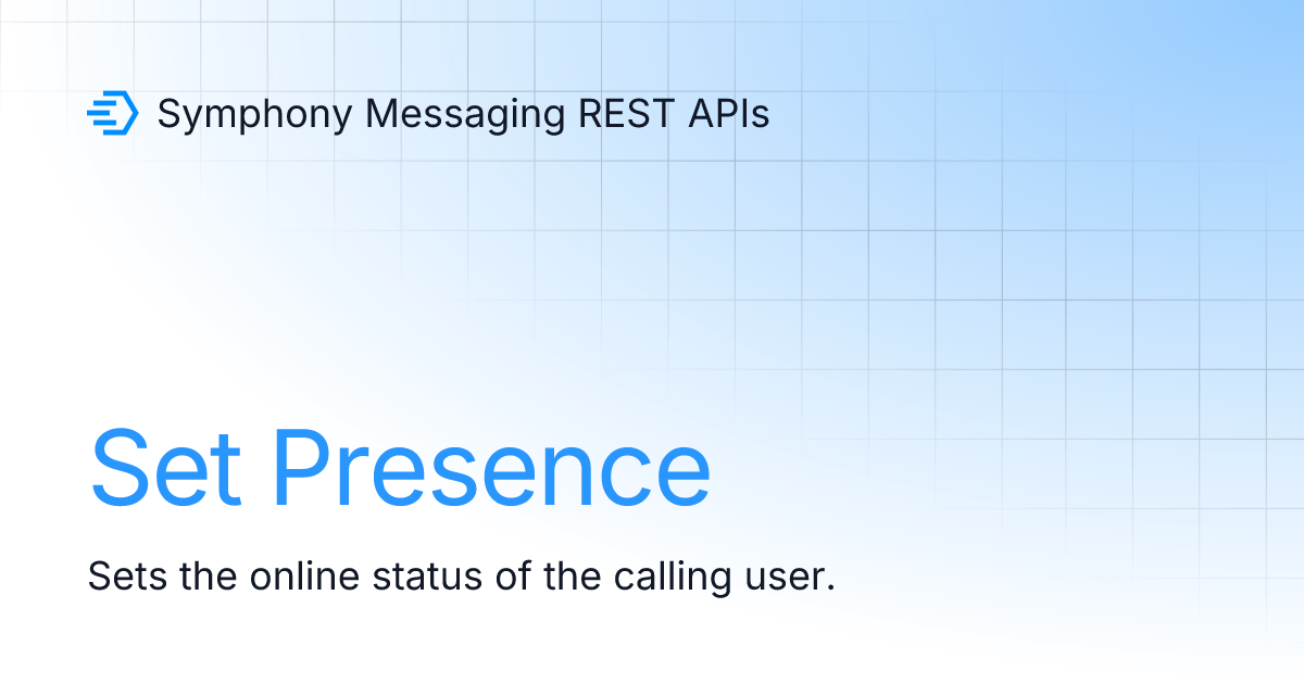 Set Presence | Symphony Messaging REST APIs
