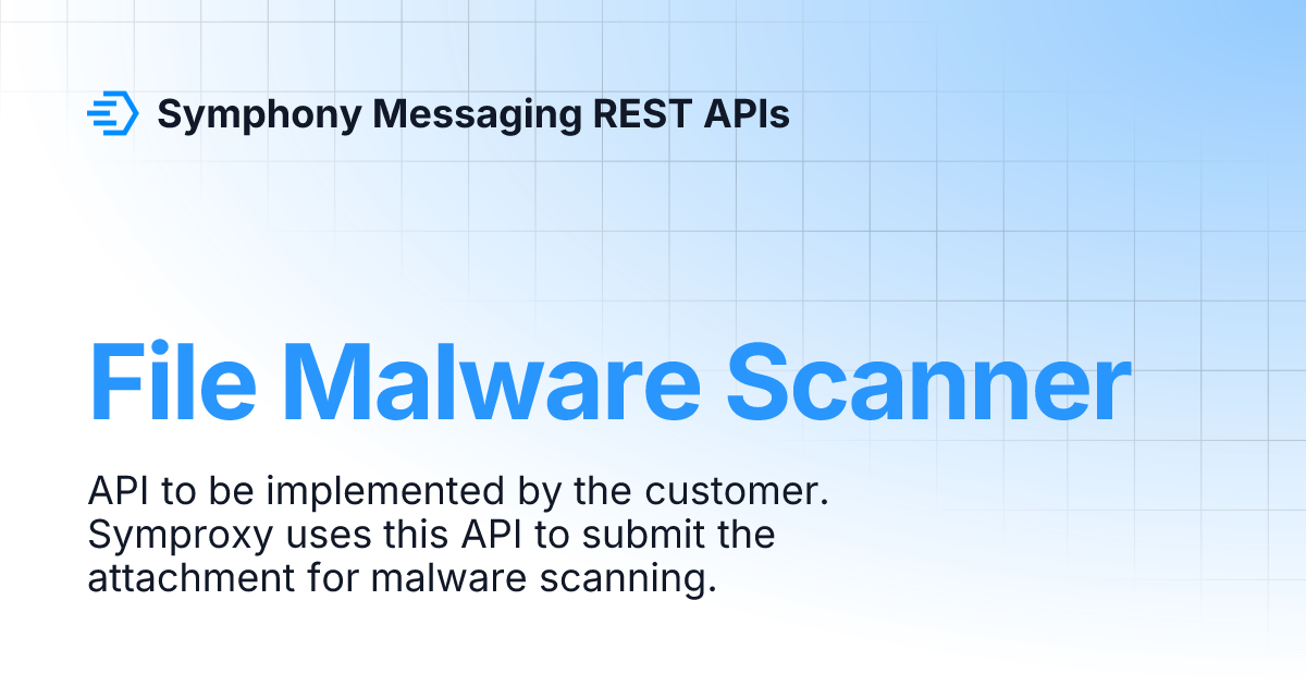 File Malware Scanner Symphony Messaging Rest Apis