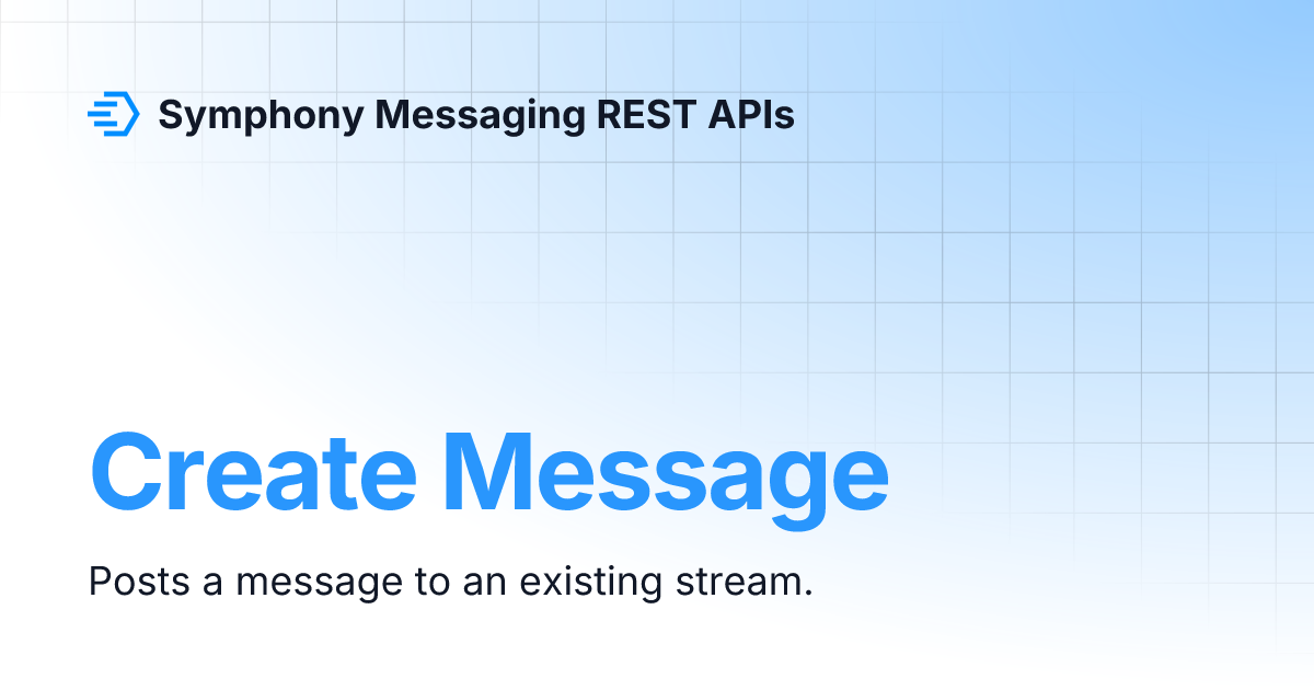 Create Message | Symphony Messaging REST APIs