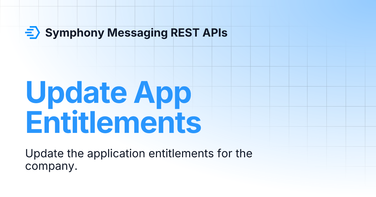 Update App Entitlements | Symphony Messaging REST APIs