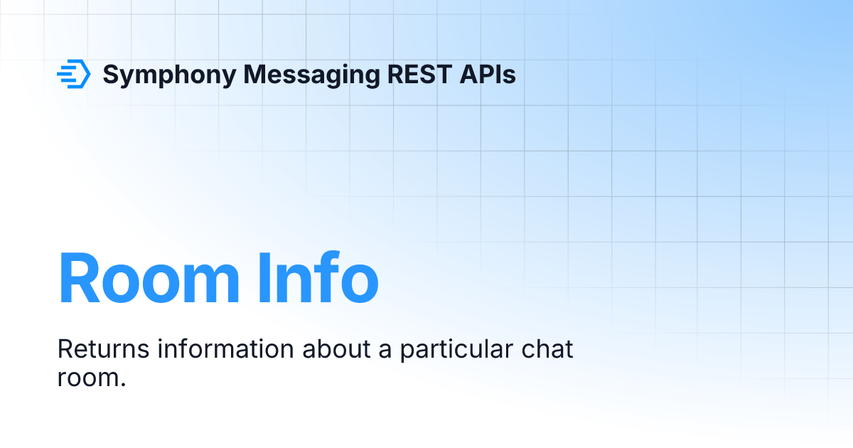 Room Info | Symphony Messaging REST APIs
