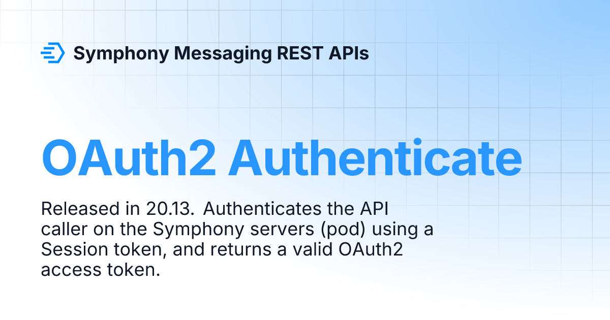 OAuth2 Authenticate | Symphony Messaging REST APIs